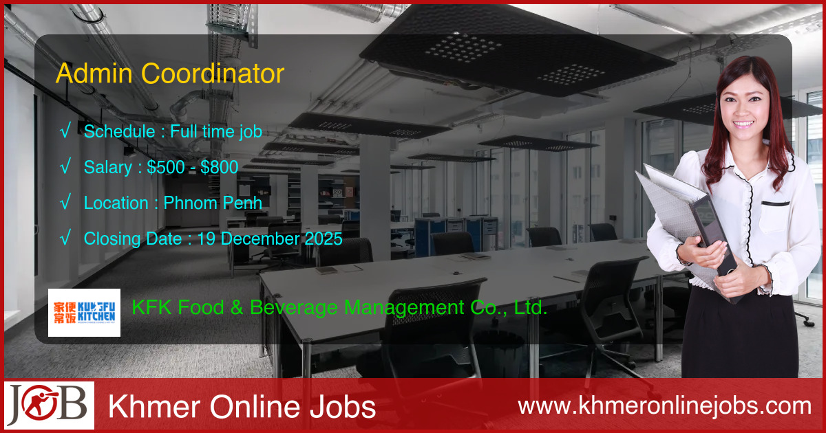 Admin Coordinator for KFK Food & Beverage Management Co., Ltd.