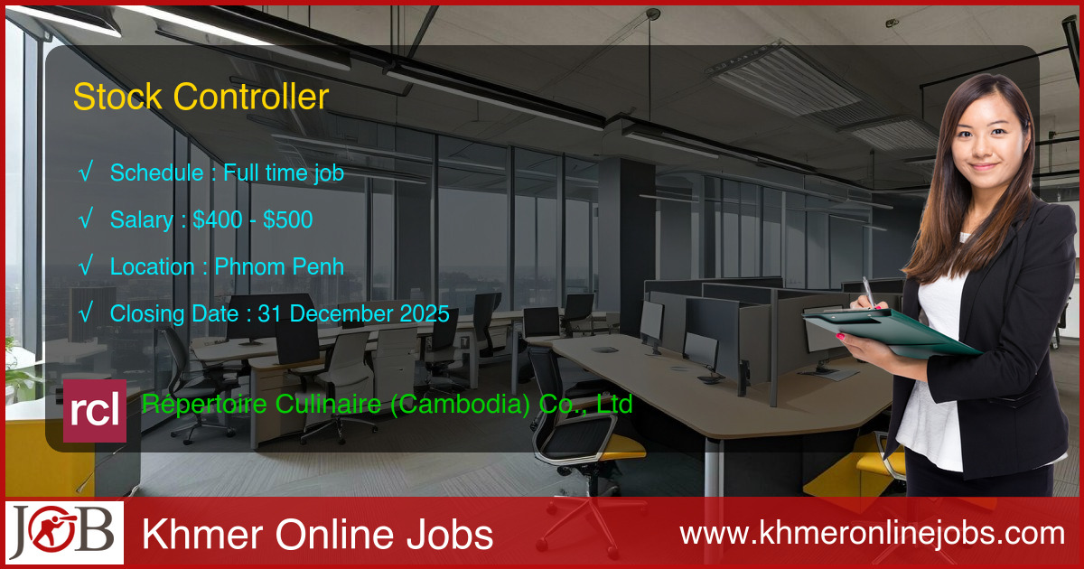 Stock Controller for Répertoire Culinaire (Cambodia) Co., Ltd