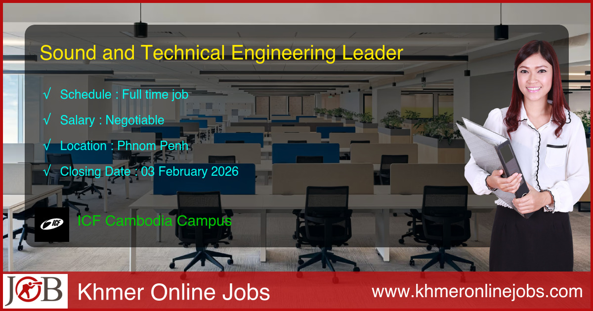 Sound and Technical Engineering Leader for ICF Cambodia Campus