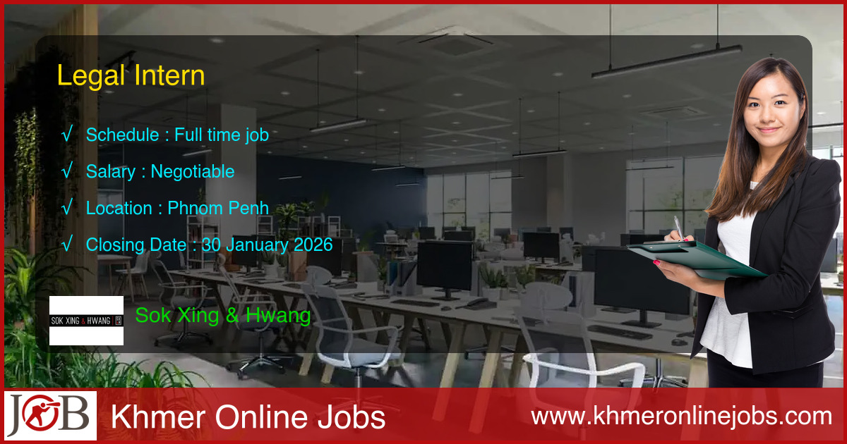 Legal Intern for Sok Xing & Hwang | Khmer Online Jobs