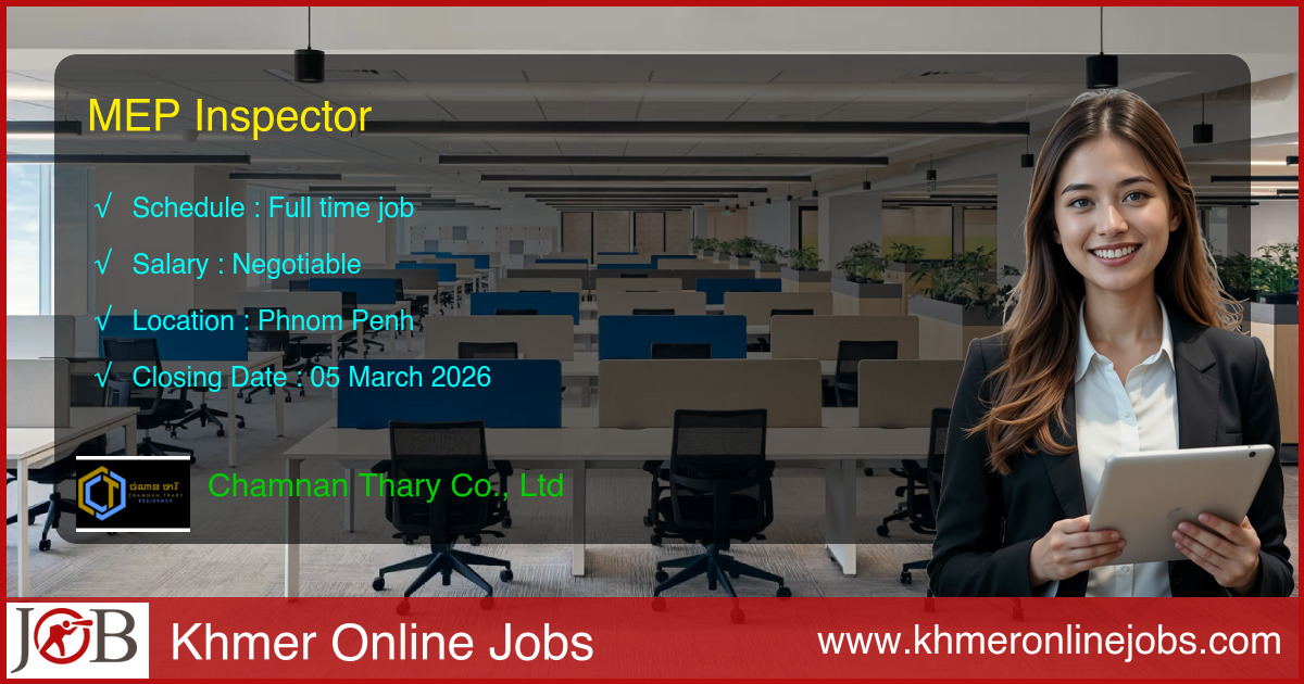 MEP Inspector for Chamnan Thary Co., Ltd | Khmer Online Jobs