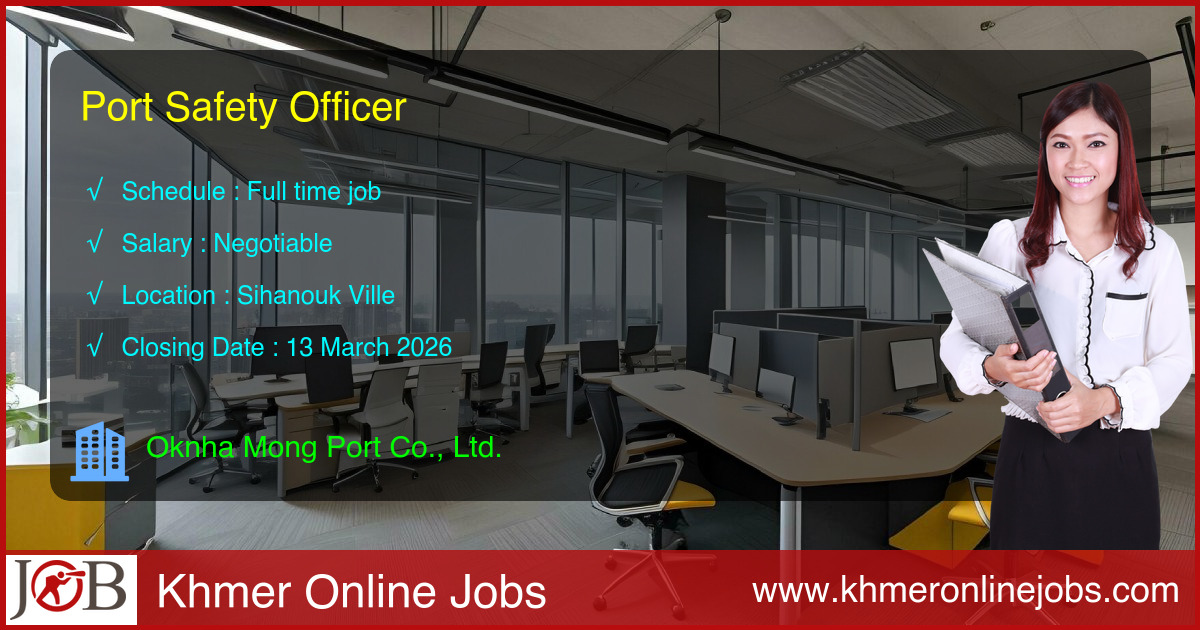 Port Safety Officer for Oknha Mong Port Co., Ltd.